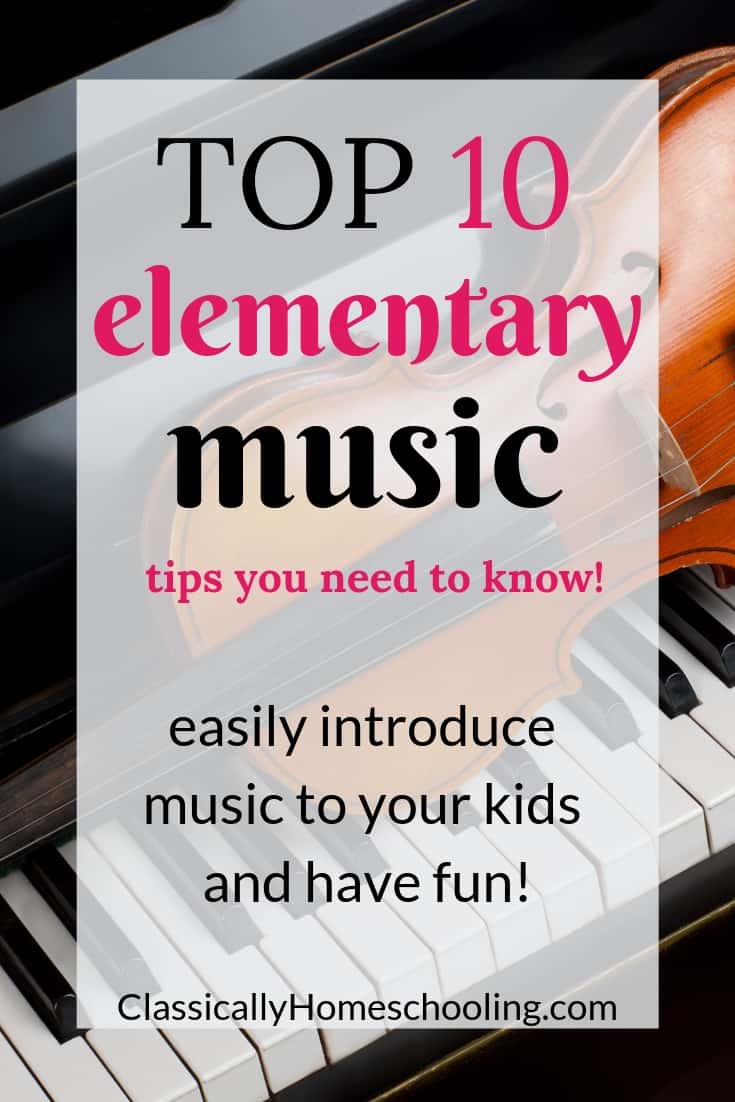 Teaching Elementary Music: 10 Fun Tips - Classically Homeschooling