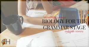Elemental Science Biology for the Grammar Stage: Indepth Review