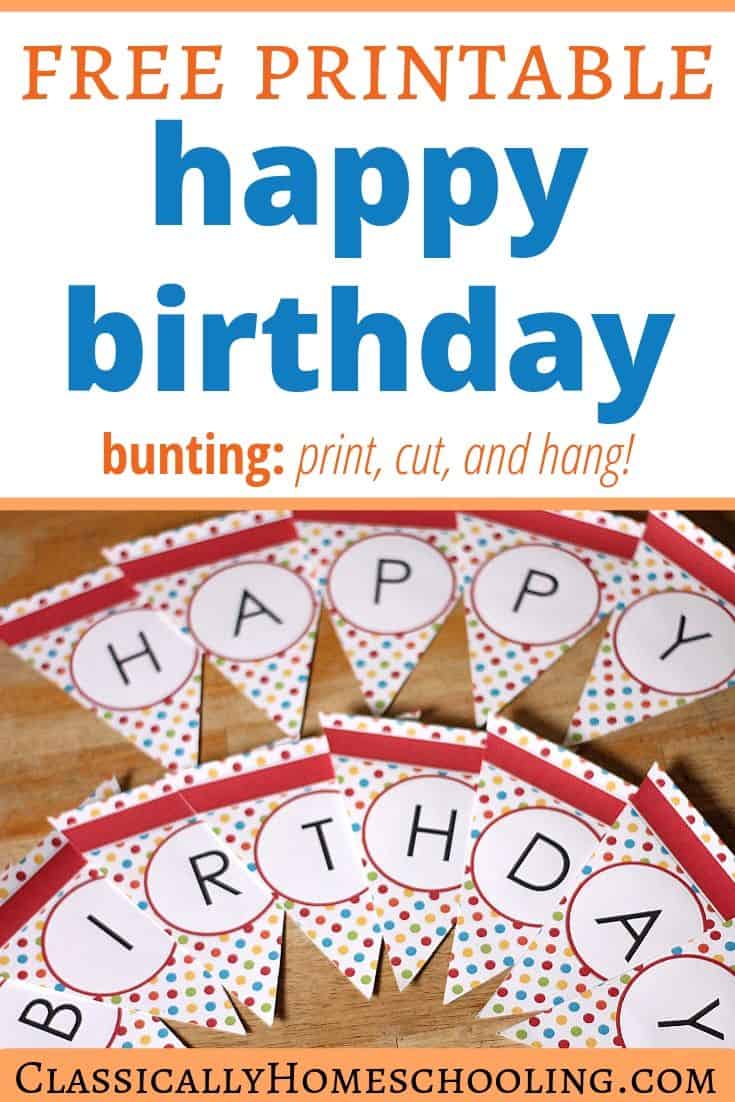 Happy Birthday Bunting Free Printable - Classically Homeschooling