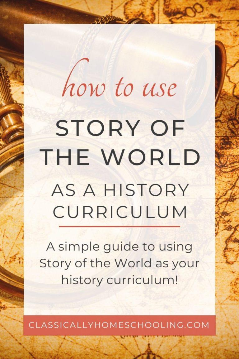 How to Use Story of the World as Your History Curriculum